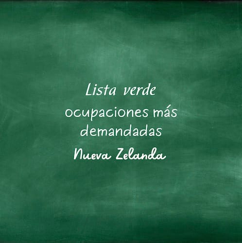 La lista verde de ocupaciones demandadas en Nueva Zelanda Visas ...